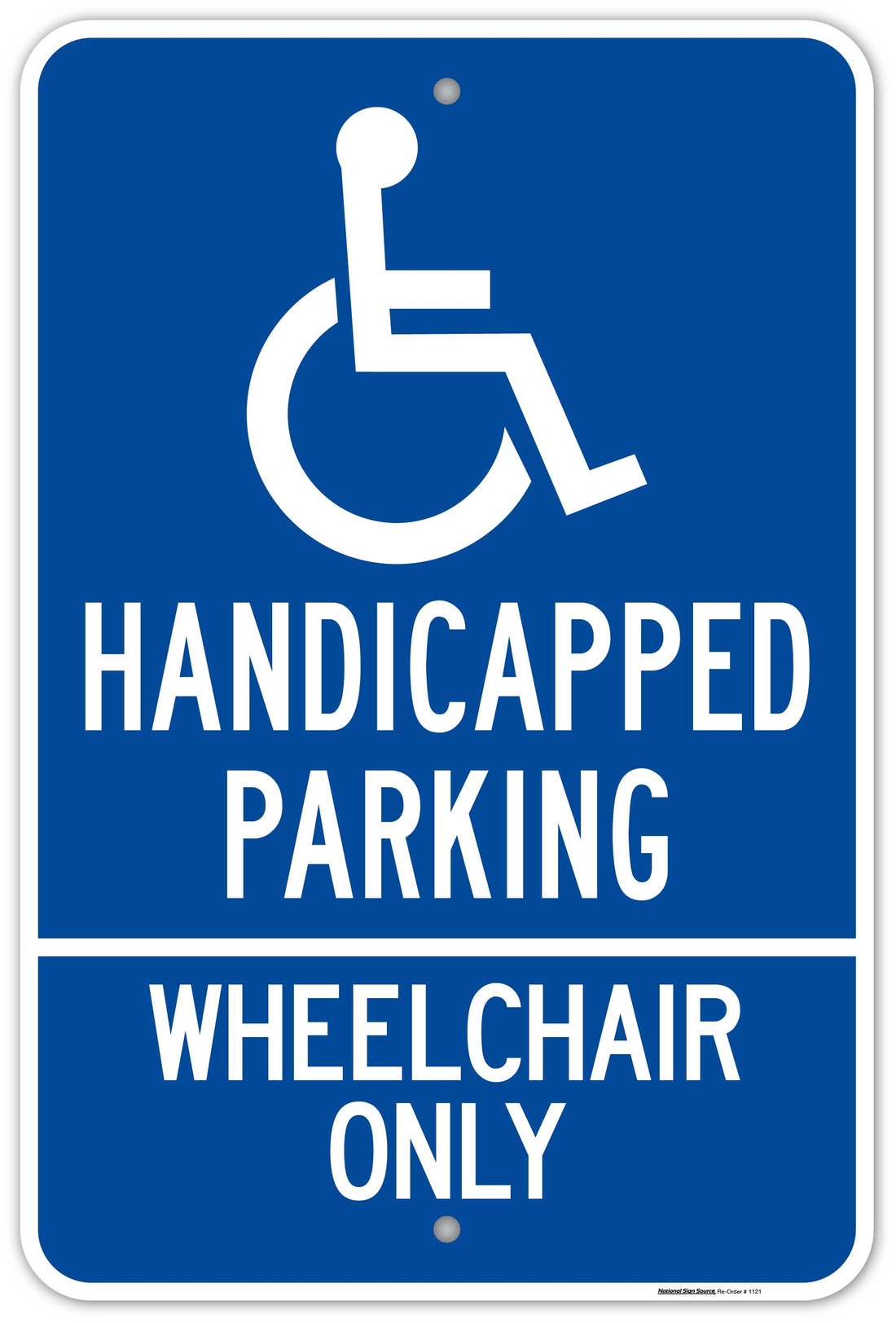 ADA Handicap Sign (blue): Wheelchair Only – National Sign Source